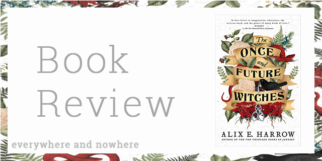 Book Review | The Once and Future Witches @Tr4cyF3nt0n