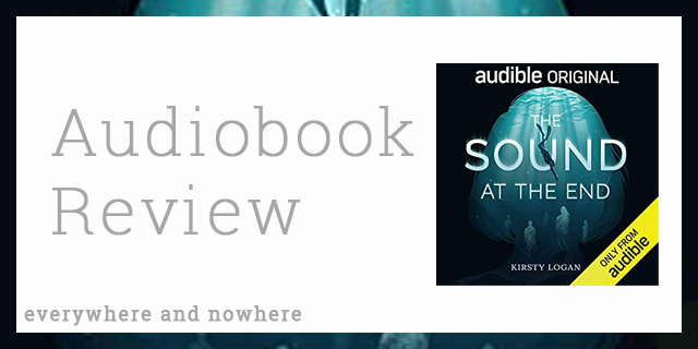 Audiobook Review | The Sound at the End