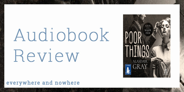 Audiobook Review | Poor Things #20booksofsummer24